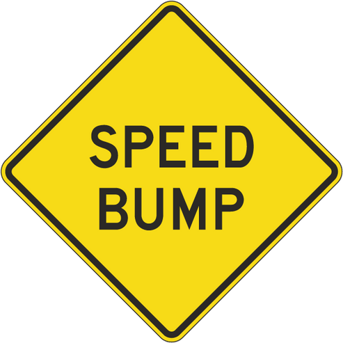 Speed Bump Sign | Reflective Aluminum Traffic Warning Sign – Traffic ...