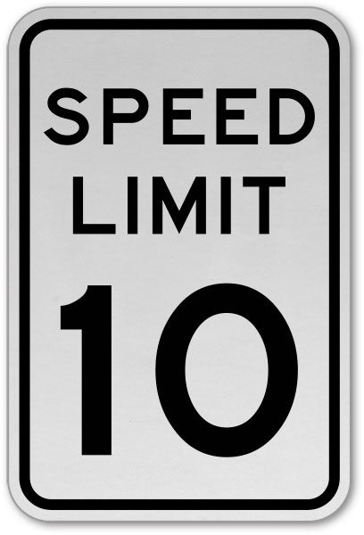 Speed Limit 10 MPH Sign MUTCD Compliant Aluminum Traffic Sign – Traffic ...