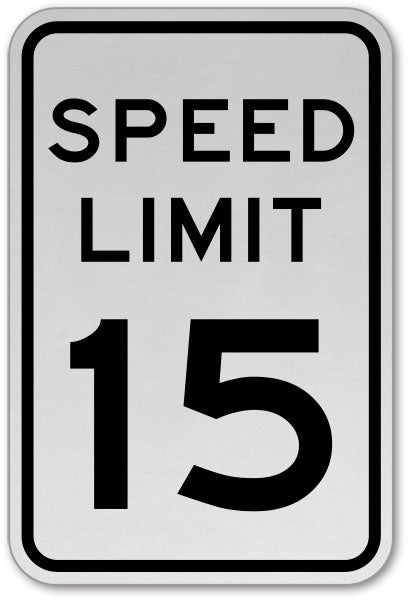 Speed Limit 15 MPH Sign MUTCD Compliant Aluminum Traffic Sign – Traffic ...